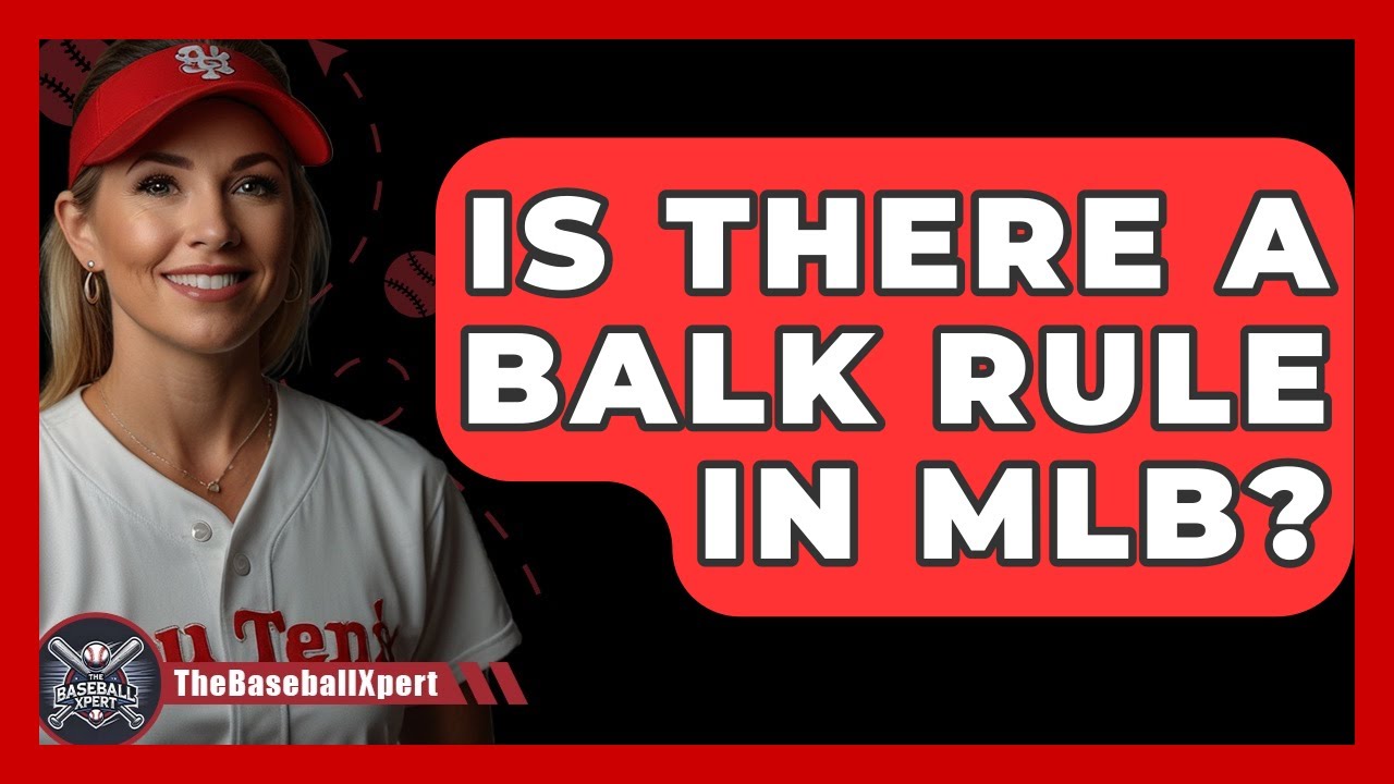 Is There A Balk Rule In MLB? - The Baseball Xpert - YouTube