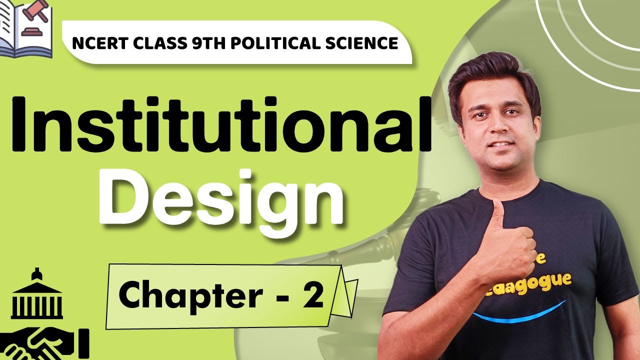 Institutional Design Class 9 Chapter 2 || Political Science || NCERT ...