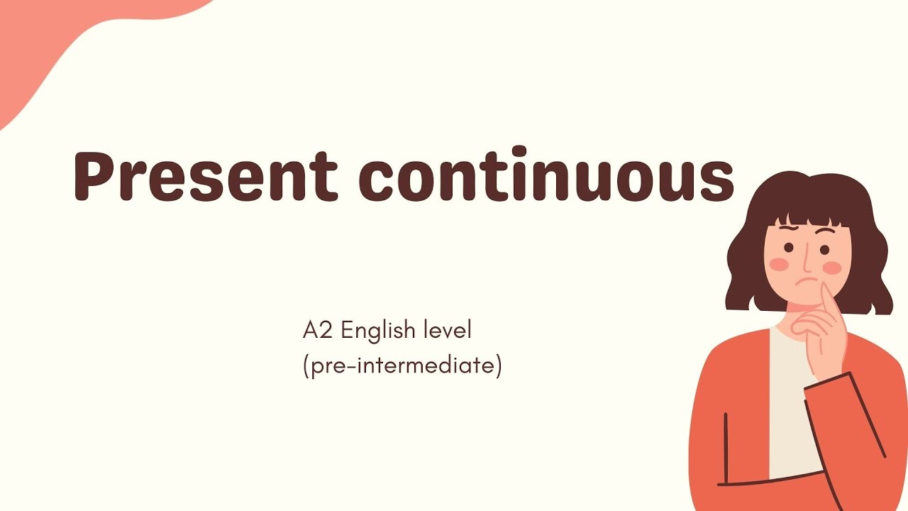 Present continuous Presentation - A2 English level (pre-intermediate ...