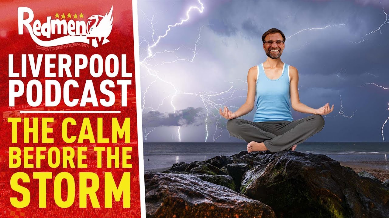 The Calm Before The Storm | Liverpool Podcast - YouTube