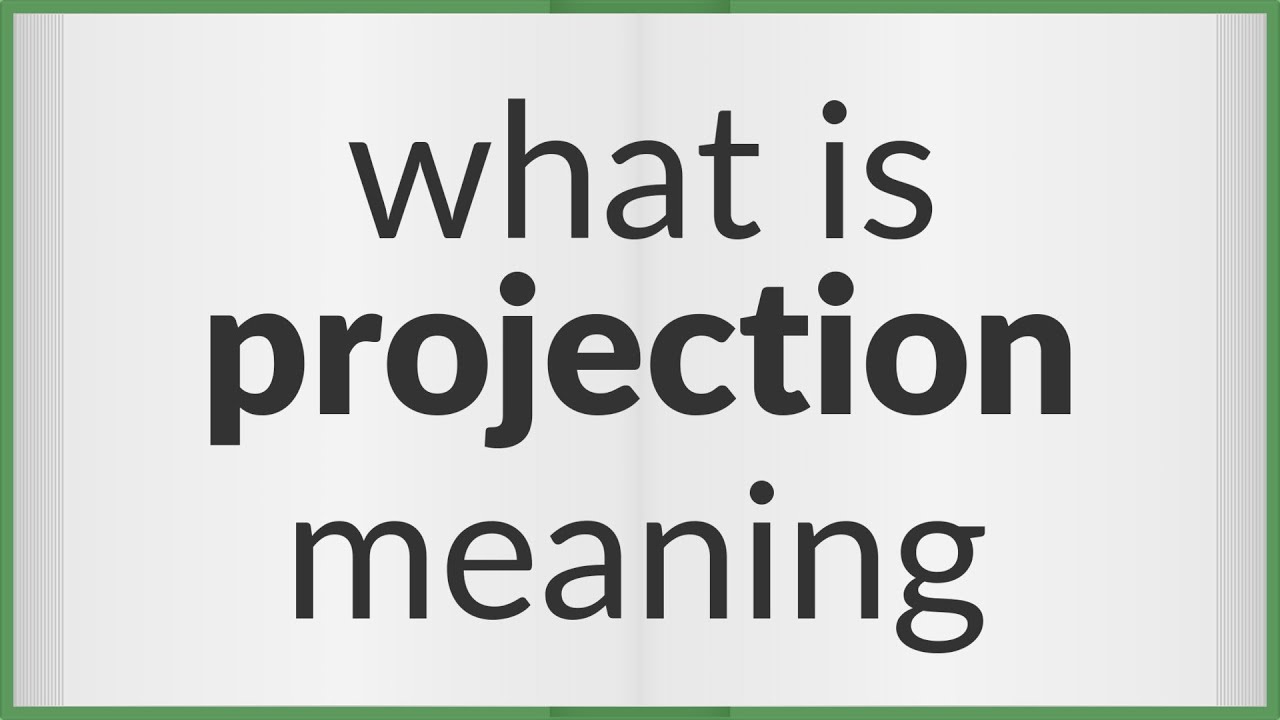 Projection Meaning Of Projection YouTube