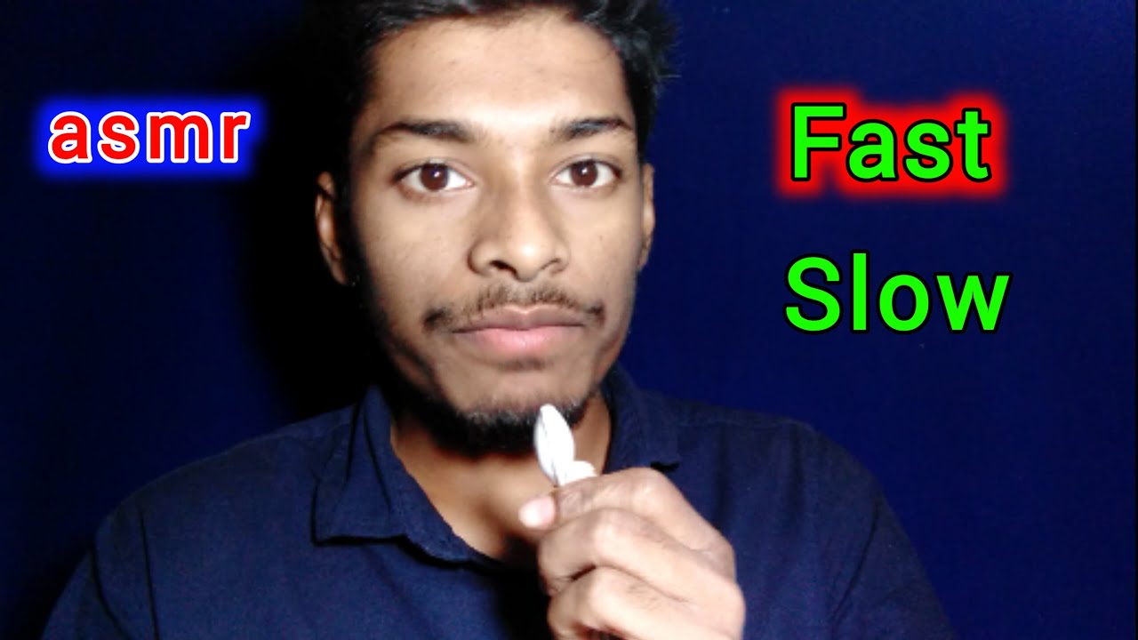 asmr fast vs slow | asmr fast and aggressive - YouTube