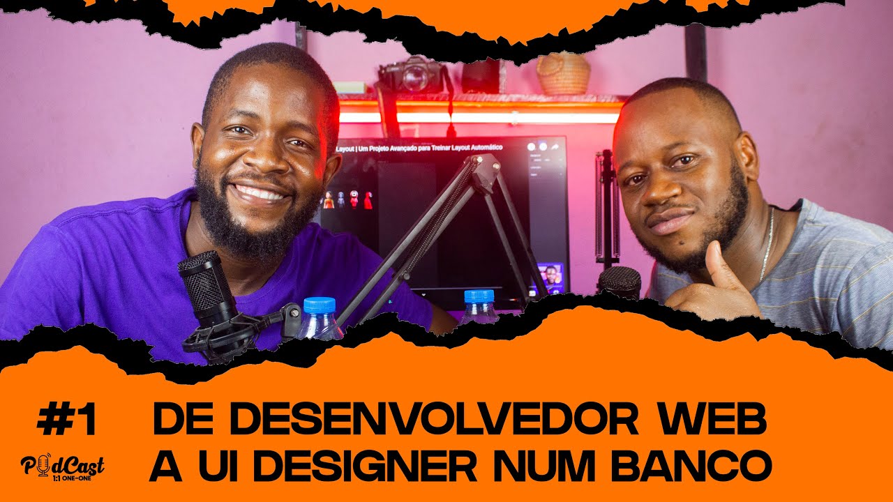 De Desenvolvedor Web a UI Designer num dos MAIORES BANCOS de Angola | 1:1 Podcast #1 - YouTube