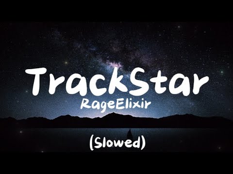 RageElixir - TrackStar (Slowed + Lyrics) - YouTube