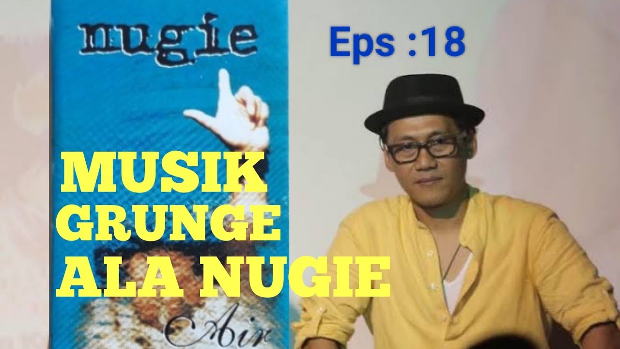 NUGIE : Album Grunge Indonesia - YouTube