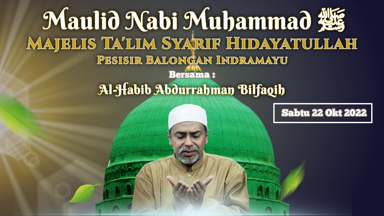 MAULID AKBAR NABI MUHAMMAD SAW BERSAMA SAYYIDIL HABIB ABDURRAHMAN ...