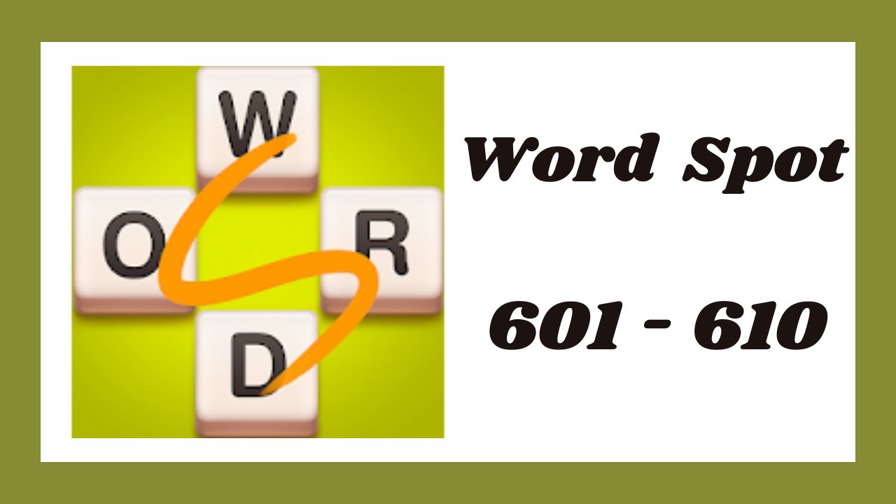 Word Spot Level 601 - 610 Answers - YouTube