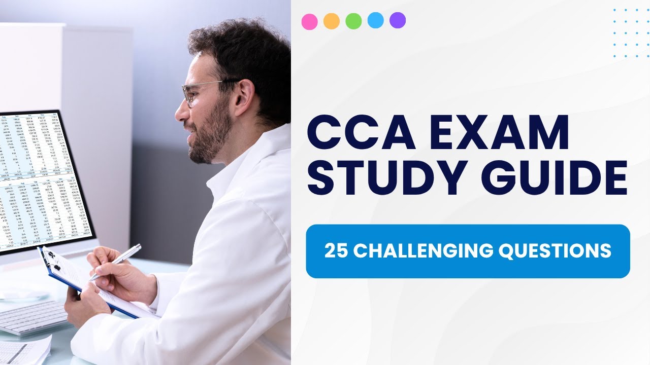 CCA Exam 2026 - Medical Coding Practice Test & Study Guide (25 ...
