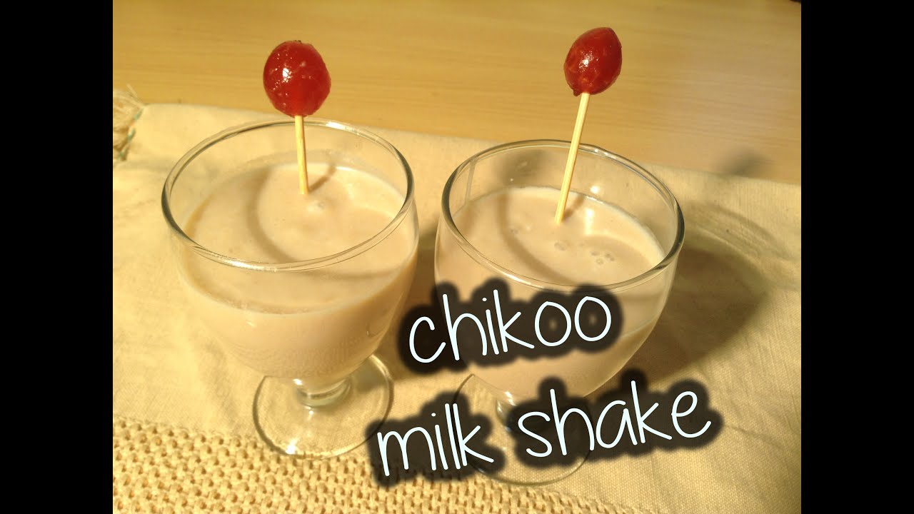 Chikoo Milk Shake Recipe By Chef Shaheen - YouTube