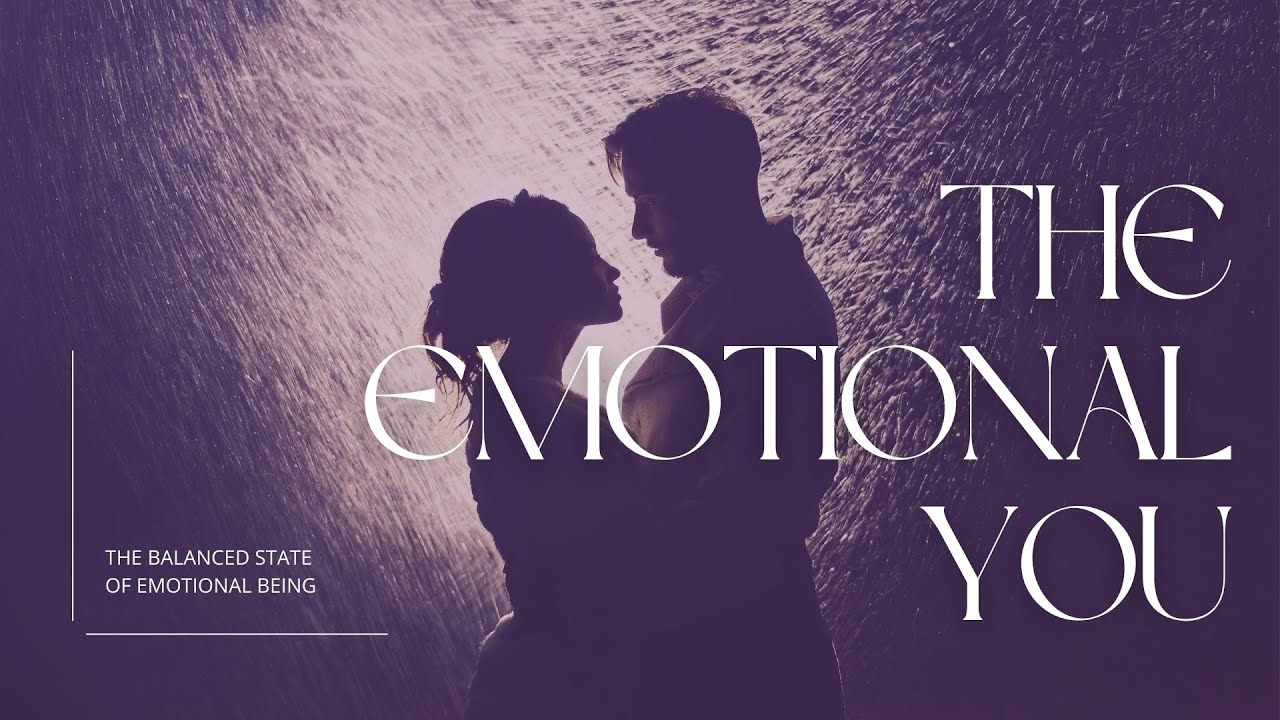 The Emotional State of Being - YouTube