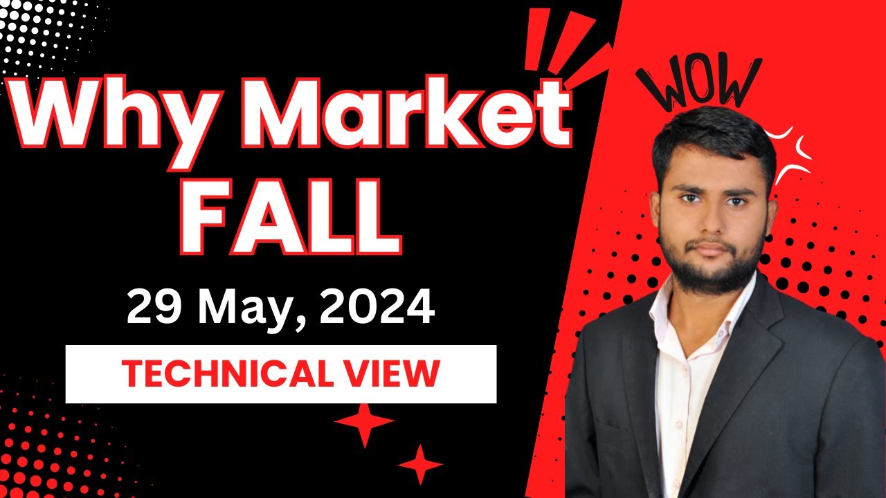 Why did Stock Market Fall Today || आज क्यों गिरा मार्केट 29 May ...