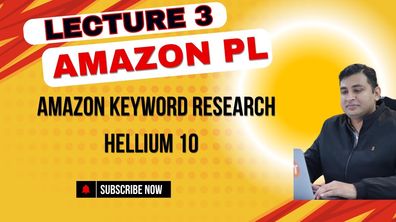 LECTURE 3: Amazon PL Product Hunting with Helium 10 | Master Keyword ...
