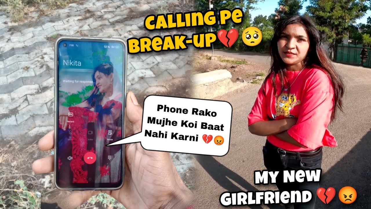 Break Up On Call With Girlfriend 💔😡| Yah Ladki Ne Phone Par Hi Break Up ...
