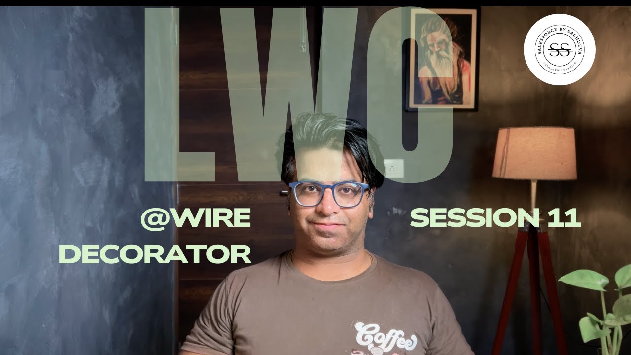 Session 11: Calling Apex from LWC using @wire Decorator | Lightning Web Component Tutorial - YouTube