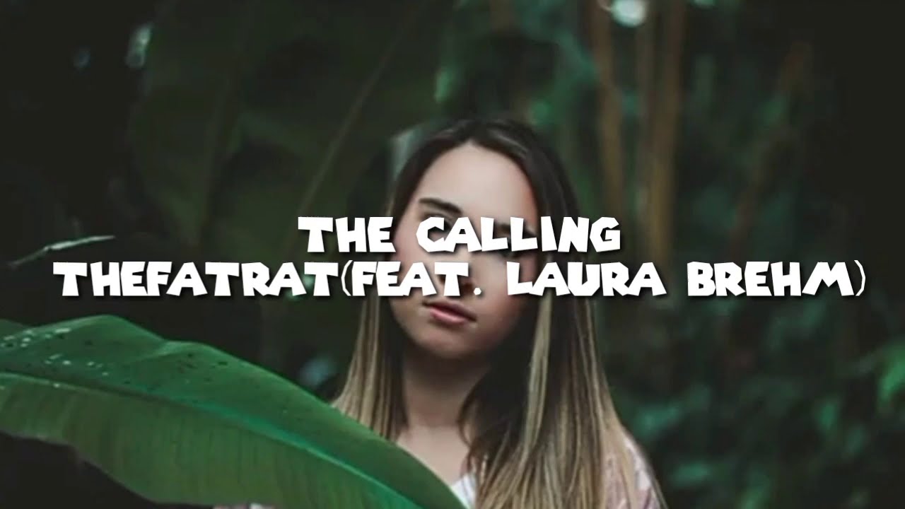 TheFatRat - The Calling (Lyrics) feat. Laura Brehm - YouTube