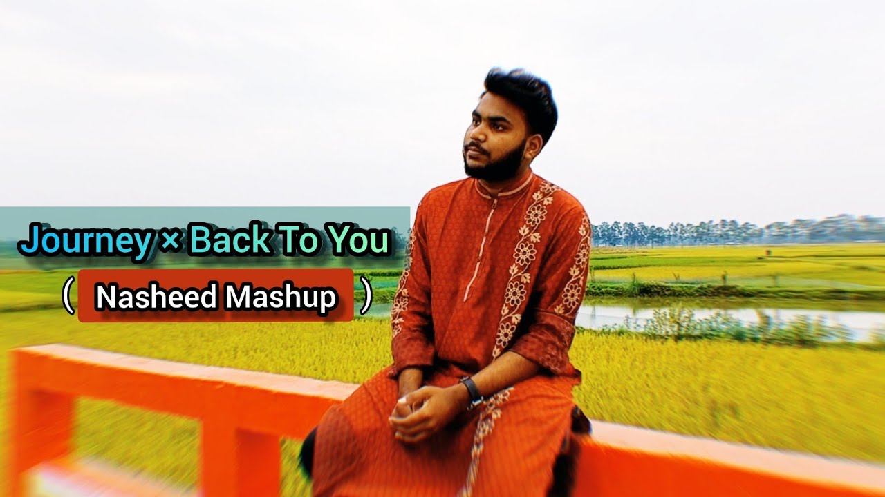 Siedd - Journey × Back To You [Nasheed Mashup] Vocals Only | Secret ...