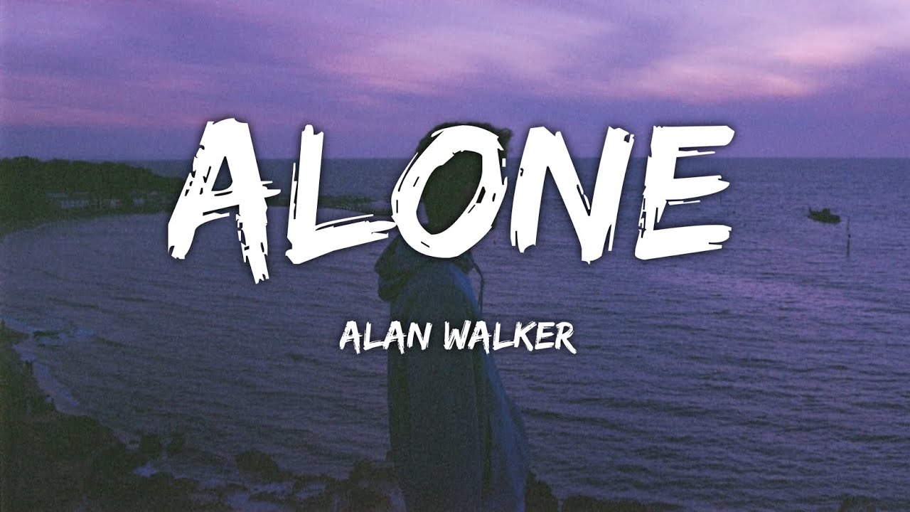 Alan Walker - Alone (Lyrics) - YouTube
