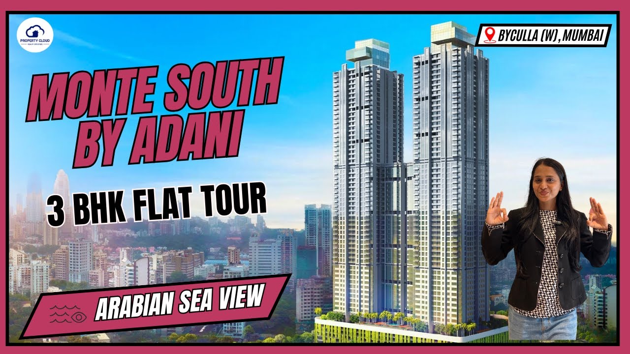 Monte South By Adani Realty At Byculla With 3 BHK Tour & Location ...