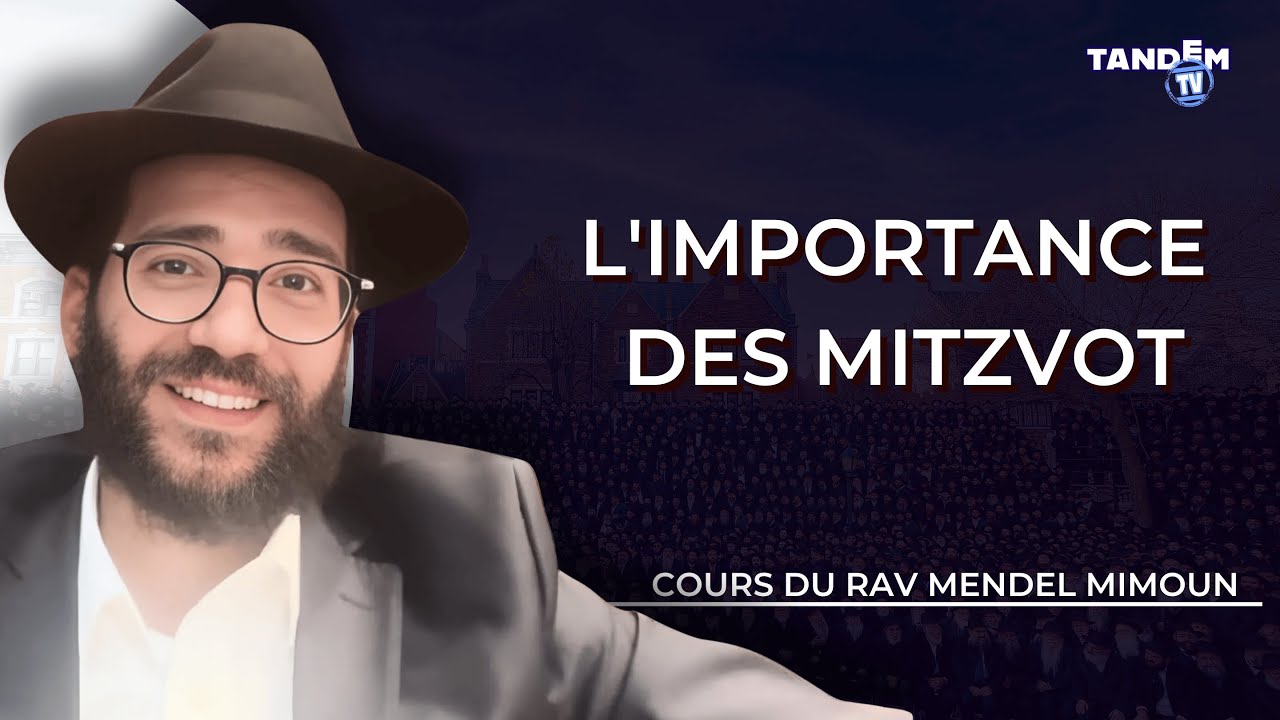 L’Importance des Mitzvot : Transformer le Monde par la Torah | Cours du ...