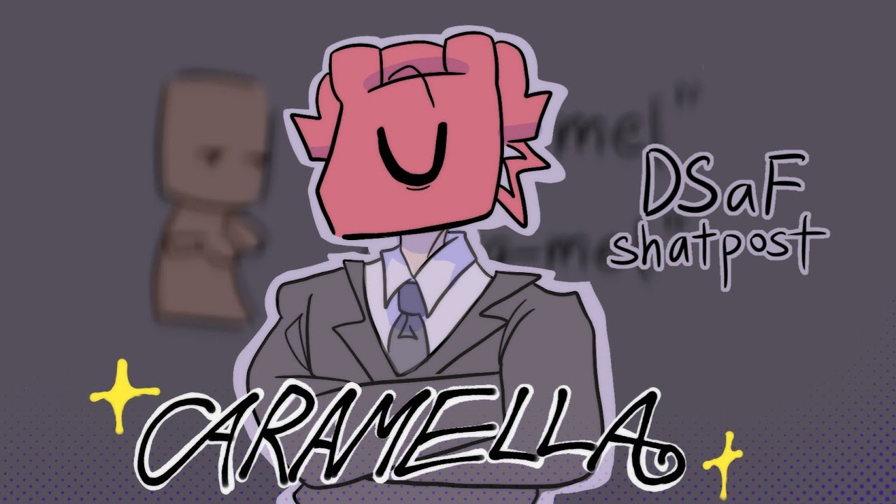 { CARAMEL } ( DSaF shitpost ) - YouTube