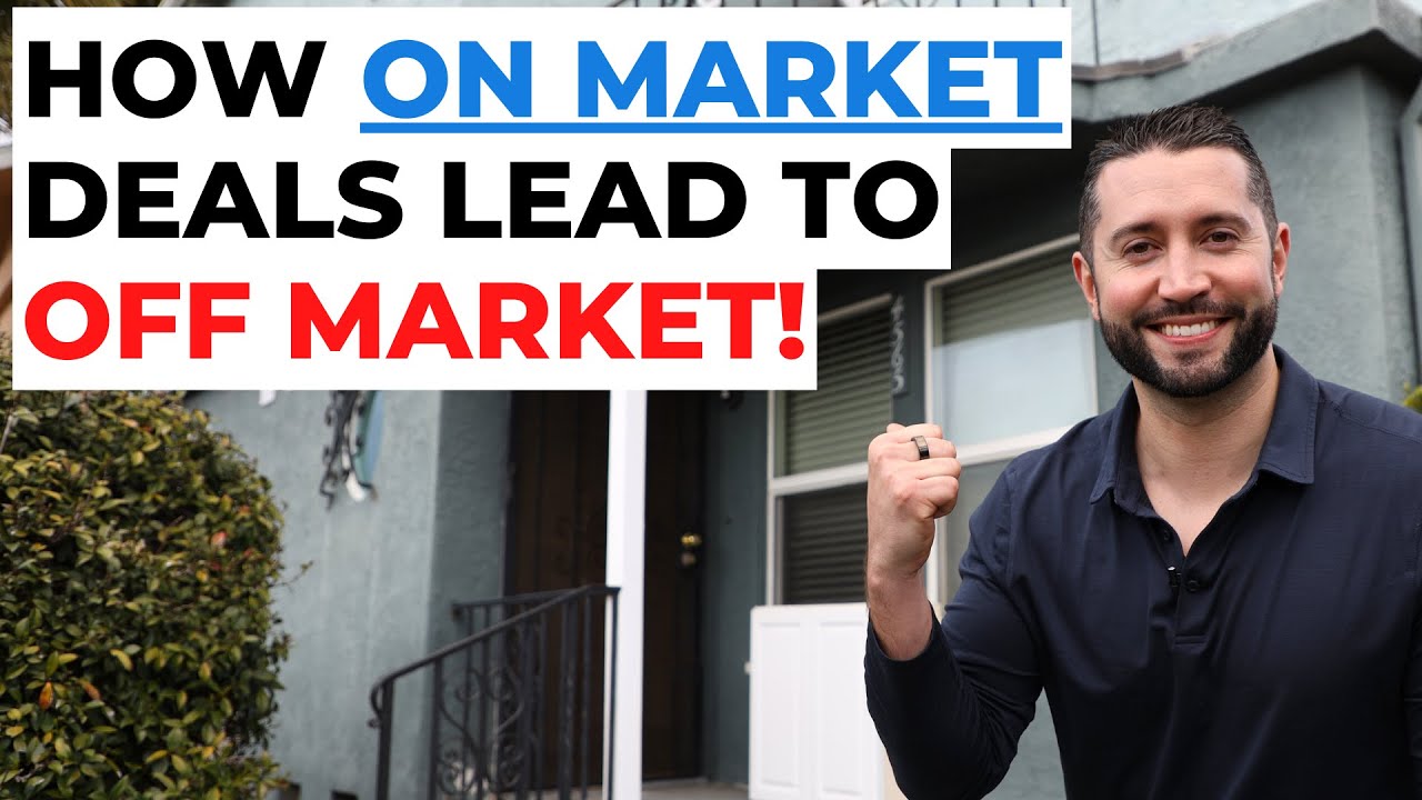 How ON MARKET Deals Lead To OFF MARKET Properties! - YouTube