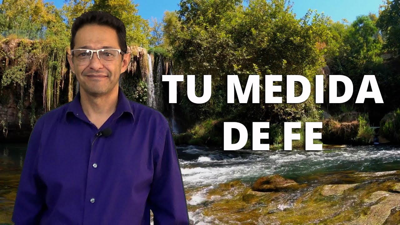 Tu medida de fe - YouTube