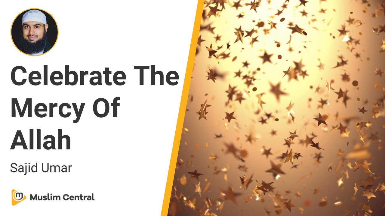 Sajid Umar - Celebrate The Mercy Of Allah - YouTube