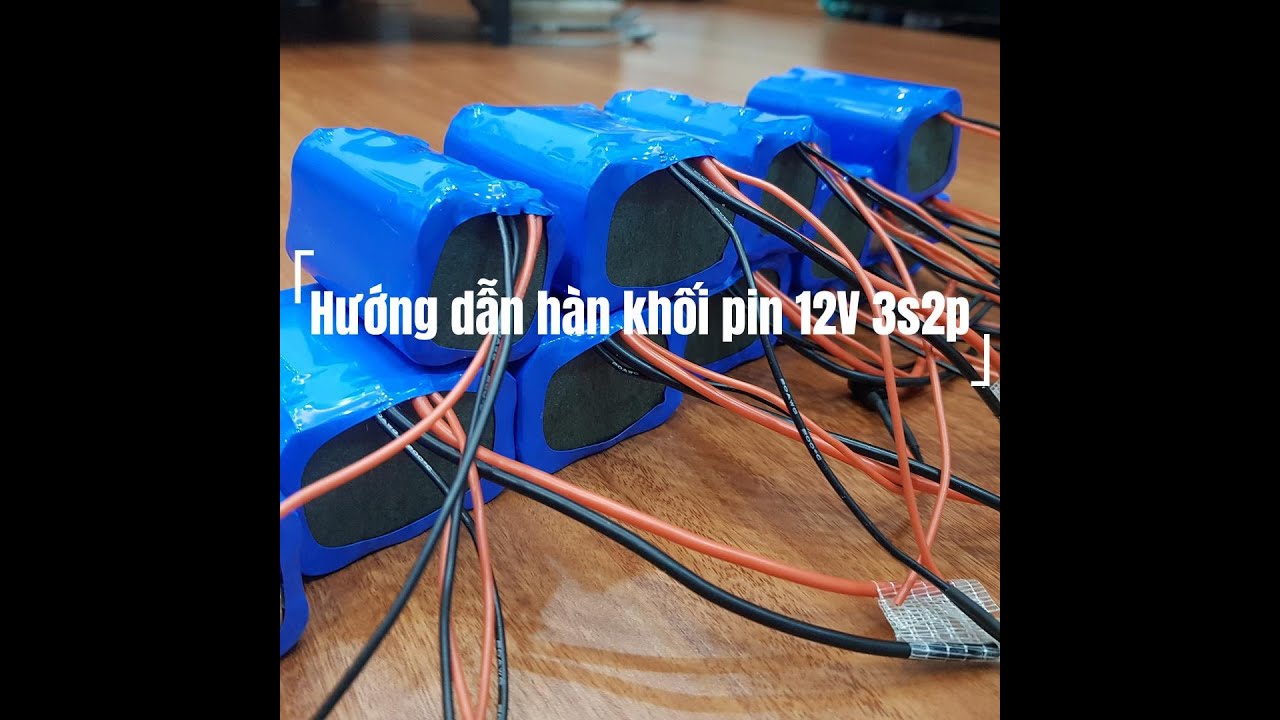 Cách Đóng Khối Pin 3s2P Sử Dụng Mạch 3s40A - How To Make 3s 40a Lithum ...