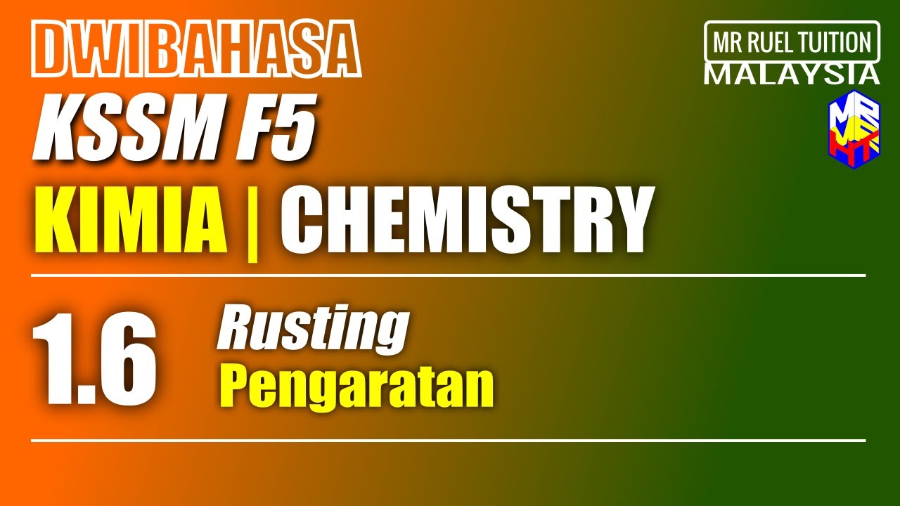 KSSM Kimia Tingkatan 5 . 1.6 Pengaratan | KSSM Chemistry Form 5 . 1.6 ...