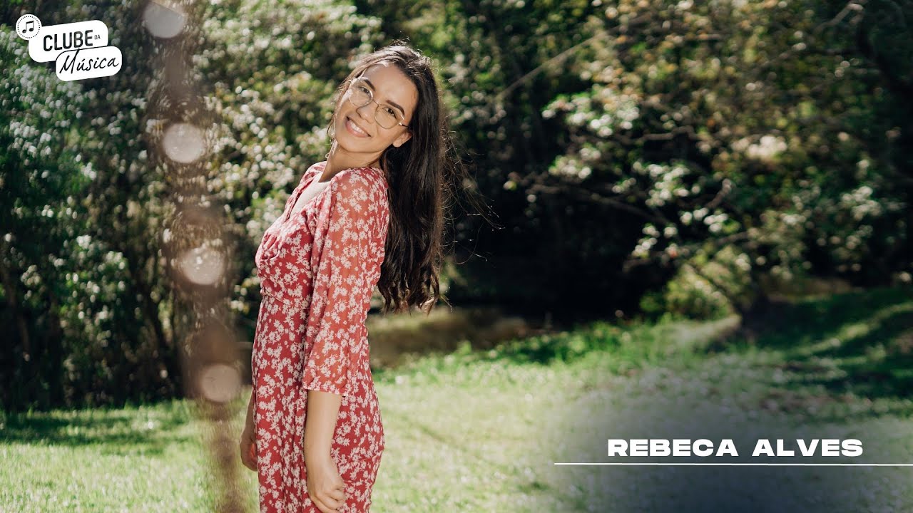 REBECA ALVES NO CLUBE DA MÚSICA - YouTube