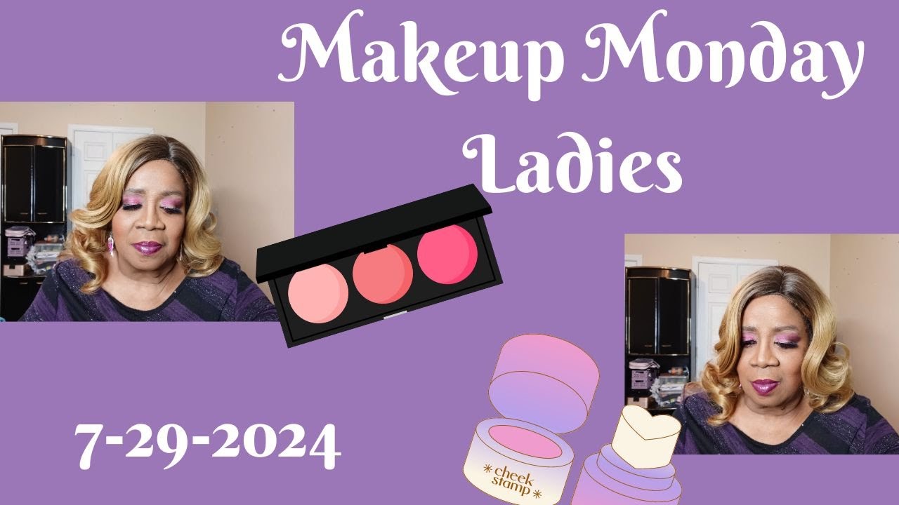 Makeup Monday Ladies 7/29/2024 #makeupmondayladies#mondaymakeup# ...