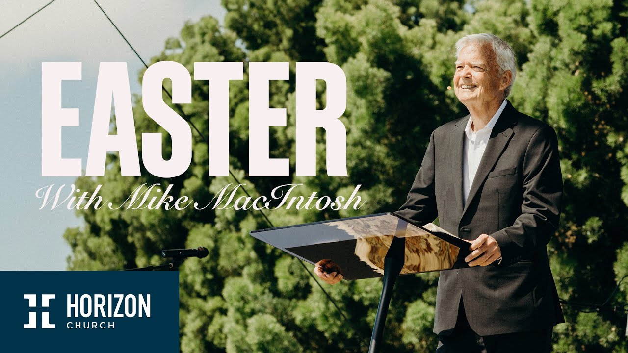 Easter 2022 | Mike Macintosh - YouTube