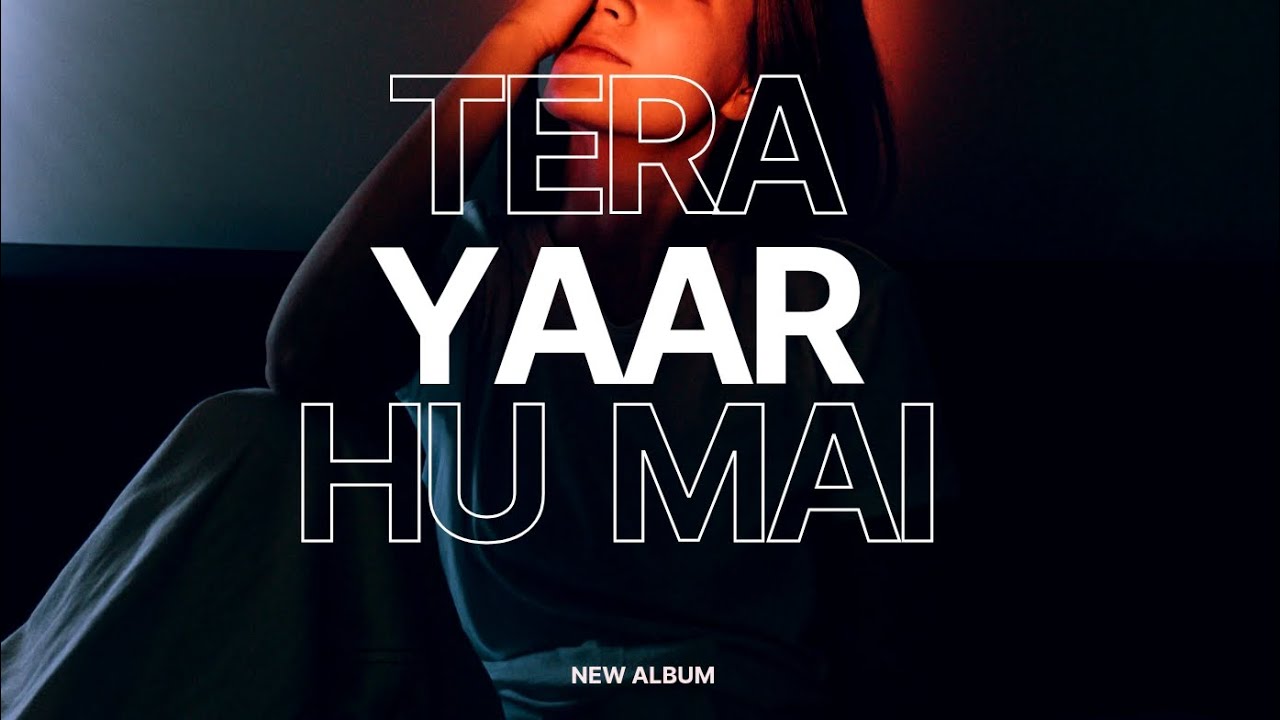 Tera yaar Hoon Mai 😞😩 ||Sagar dev|| - YouTube