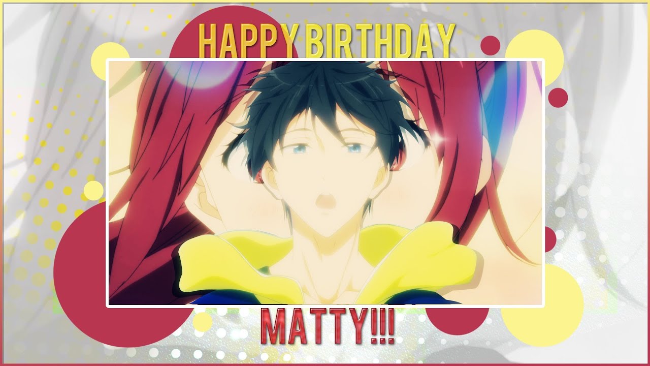 Happy Birthday Matty ~ - YouTube
