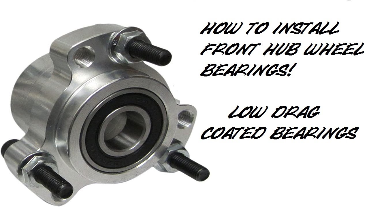 HOW TO REMOVE INSTALL LOW DRAG COATED FRONT HUB WHEEL BEARINGS IN ...