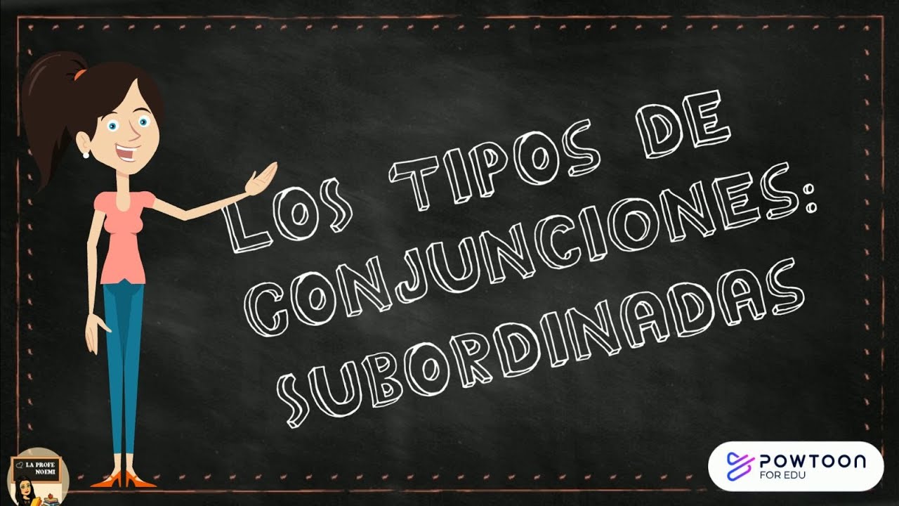 Los Tipos de Conjunciones Conjunciones Subordinadas - YouTube