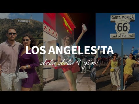 Los Angeles'ta Dolu Dolu 4 Gün!