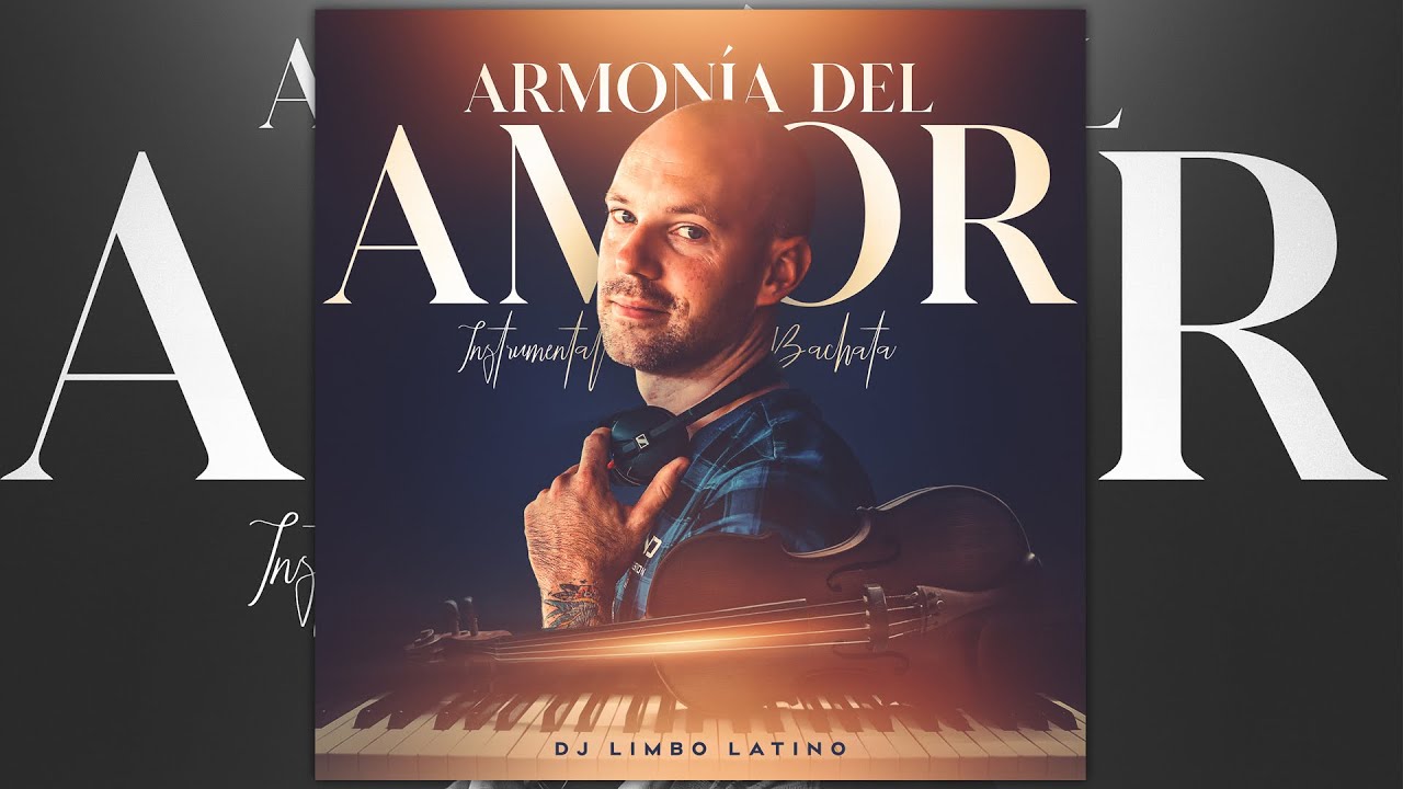 Dj Limbo Latino I Armonía del Amor I Bachata Sensual 2022 - YouTube