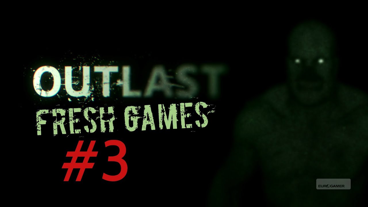 Outlast (Прохождение с FreshGames #3)"Игра впрятки с МОНСТРОМ" - YouTube