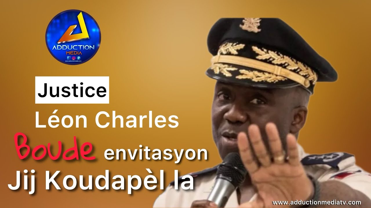 Léon Charles boude envitasyon jij koudapèl la. Adduction Media Info ...