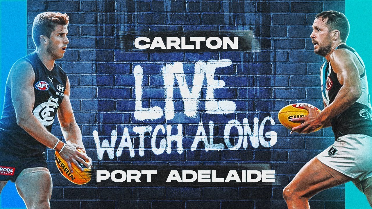 Watch Along | Carlton v Port Adelaide | AFL Round 22, 2021 - YouTube