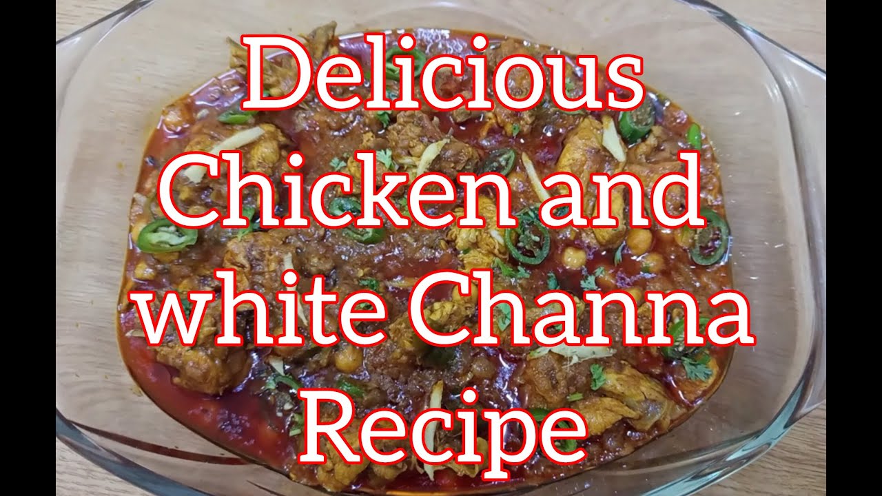 Chicken and white Channa Recipe - YouTube