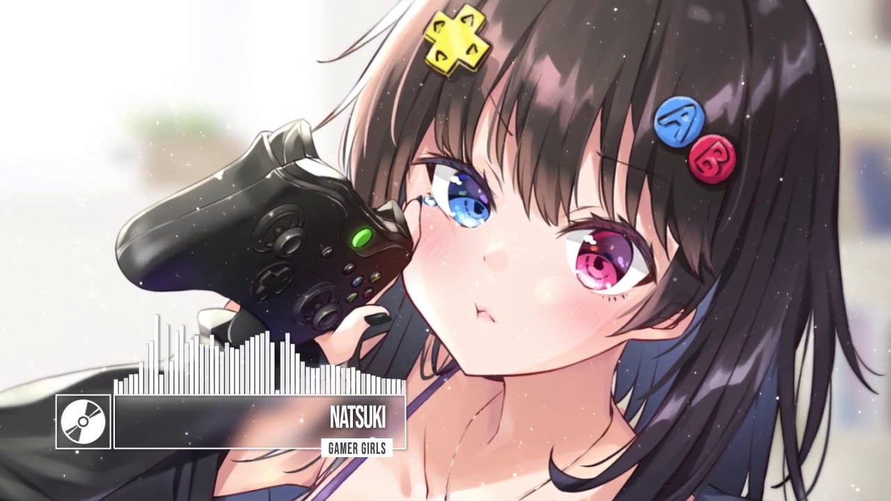 Natsuki - Gamer Girls - YouTube