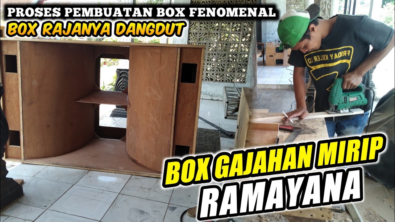 Proses Pembuatan BOX GAJAHAN VIRAL, Box Dangdut Andalan RAMAYANA MUSIC ...