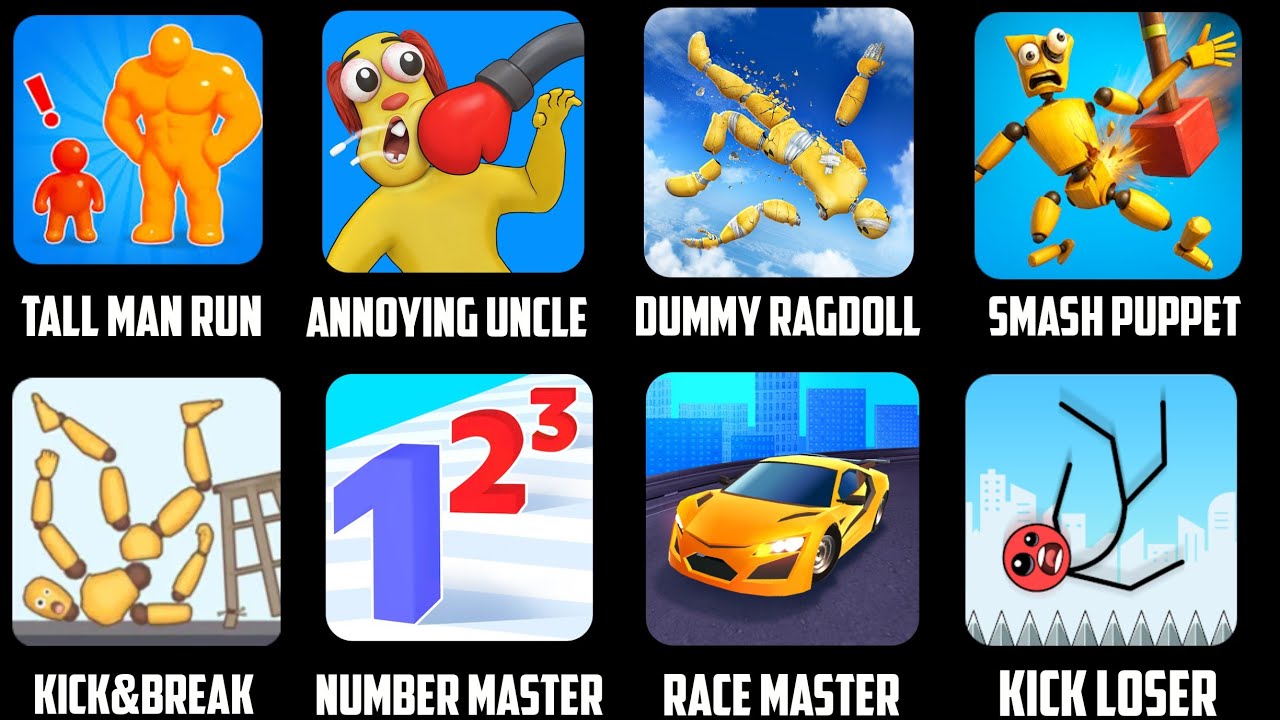 Tall man run, Annoying uncle, Dummy ragdoll, Smash puppet, Kick& break ...