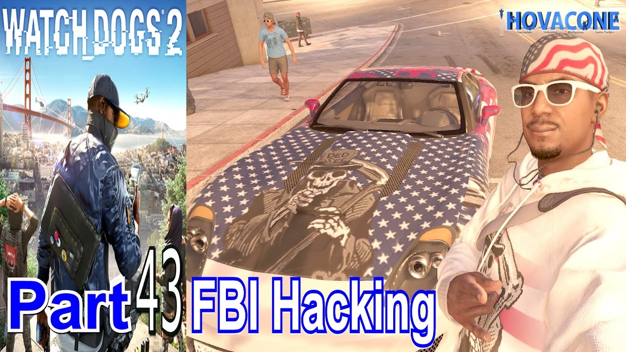 FBI Hacking | Watch Dogs 2 | Part 43 | Gameplay Walkthrough Live ...