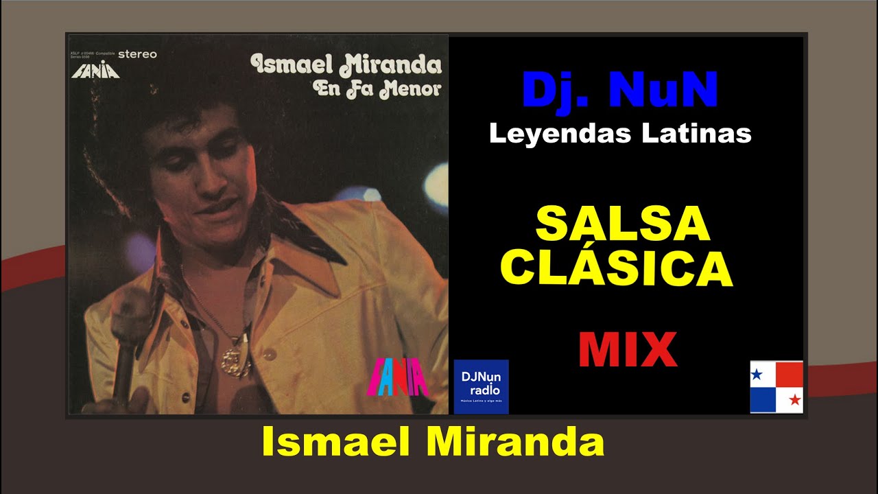 Salsa Clásica: Mix de Ismael Miranda - YouTube