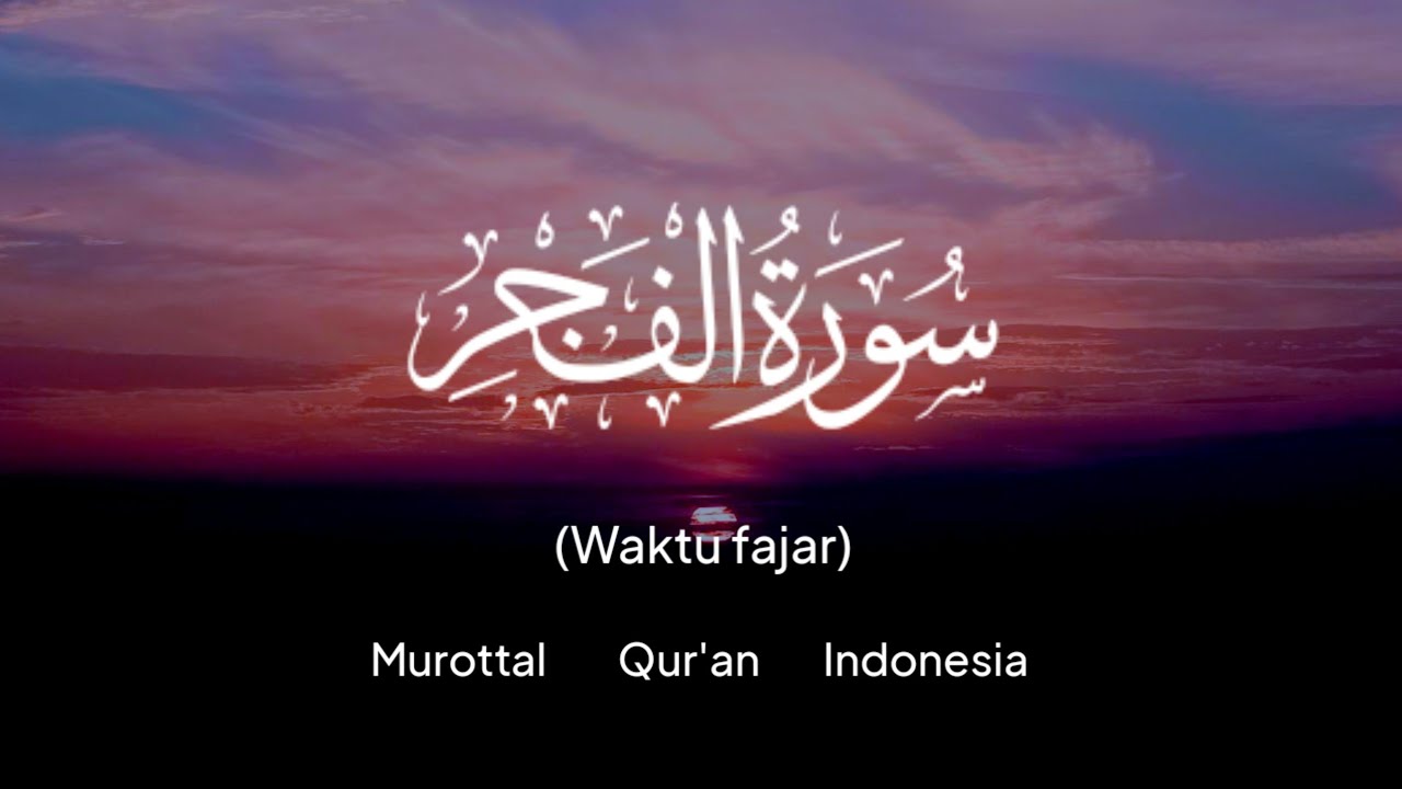 Surah Al-Fajr | Waktu fajar | Mishary Rashid Alafasy - YouTube