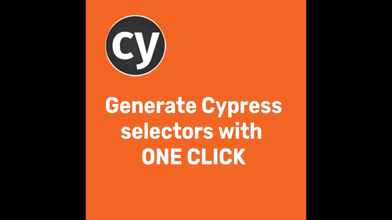 Cypress Selectors Generator Generador De Localizadores De Elementos En Cypress Youtube