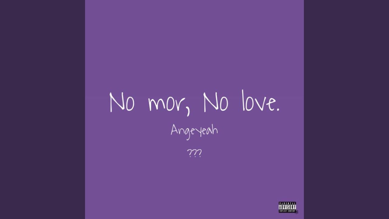 No Mor, No Love (feat. djangeliito) - YouTube
